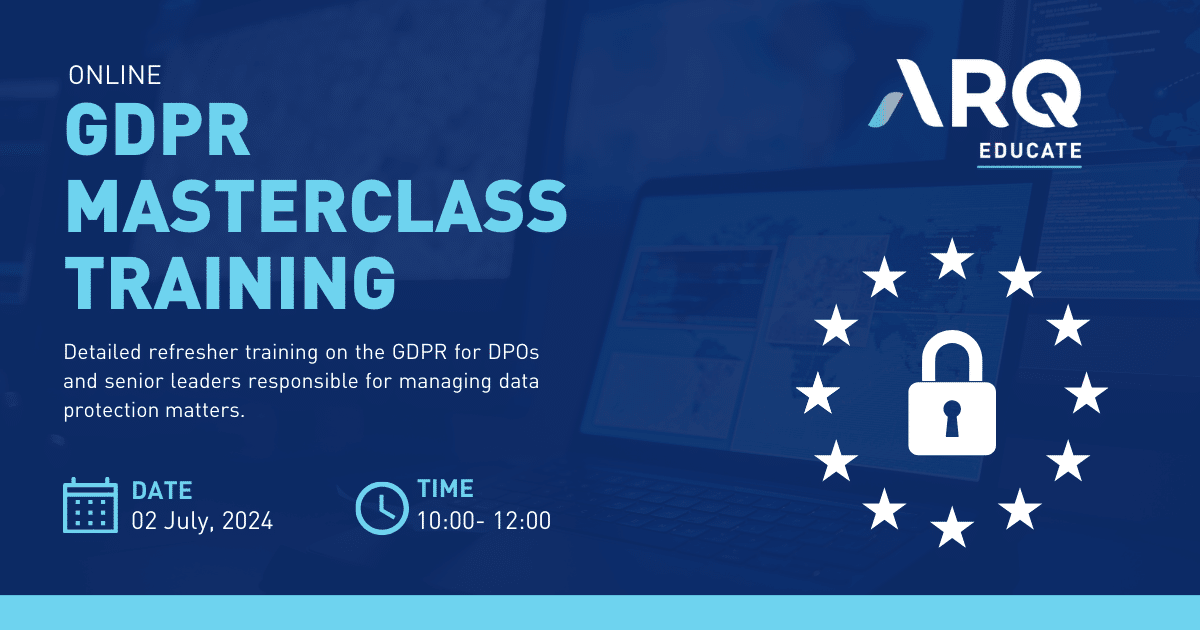 GDPR Masterclass Online Training - ARQ Educate